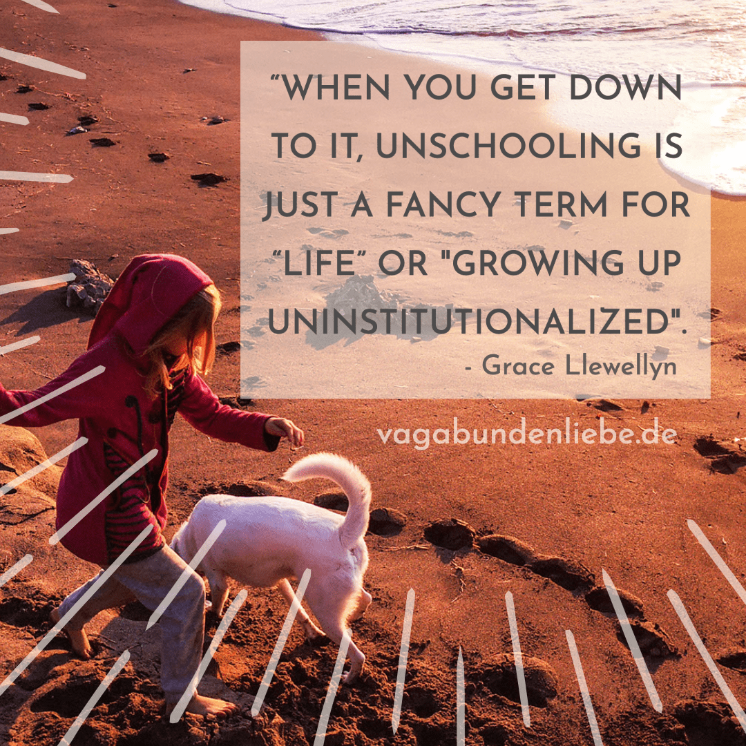 Freilernen / Unschooling - Weg In Die Freiheit | Vagabundenliebe